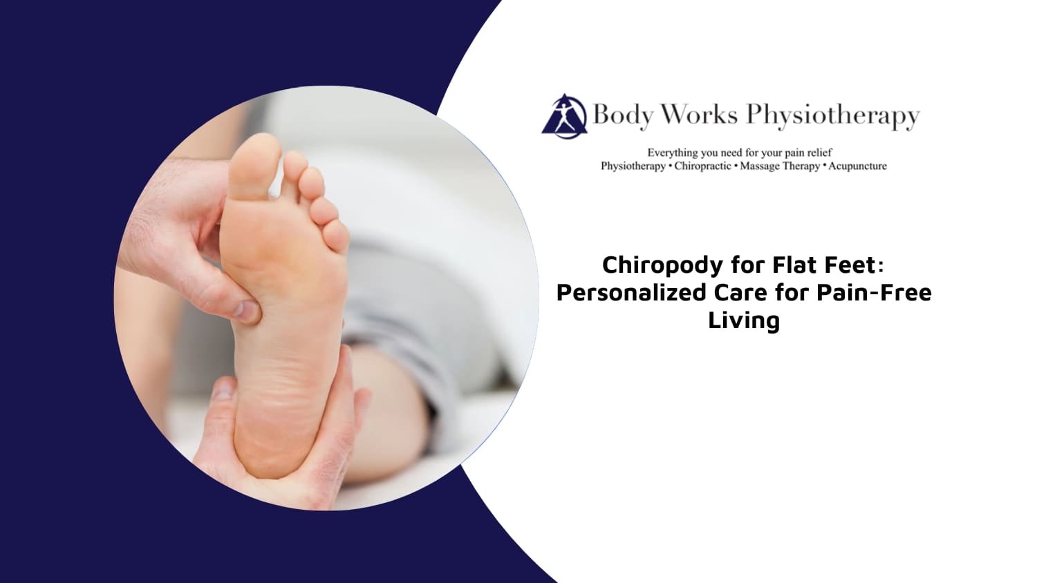 Chiropody for Flat Feet: Personalized Care for Pain-Free Living
